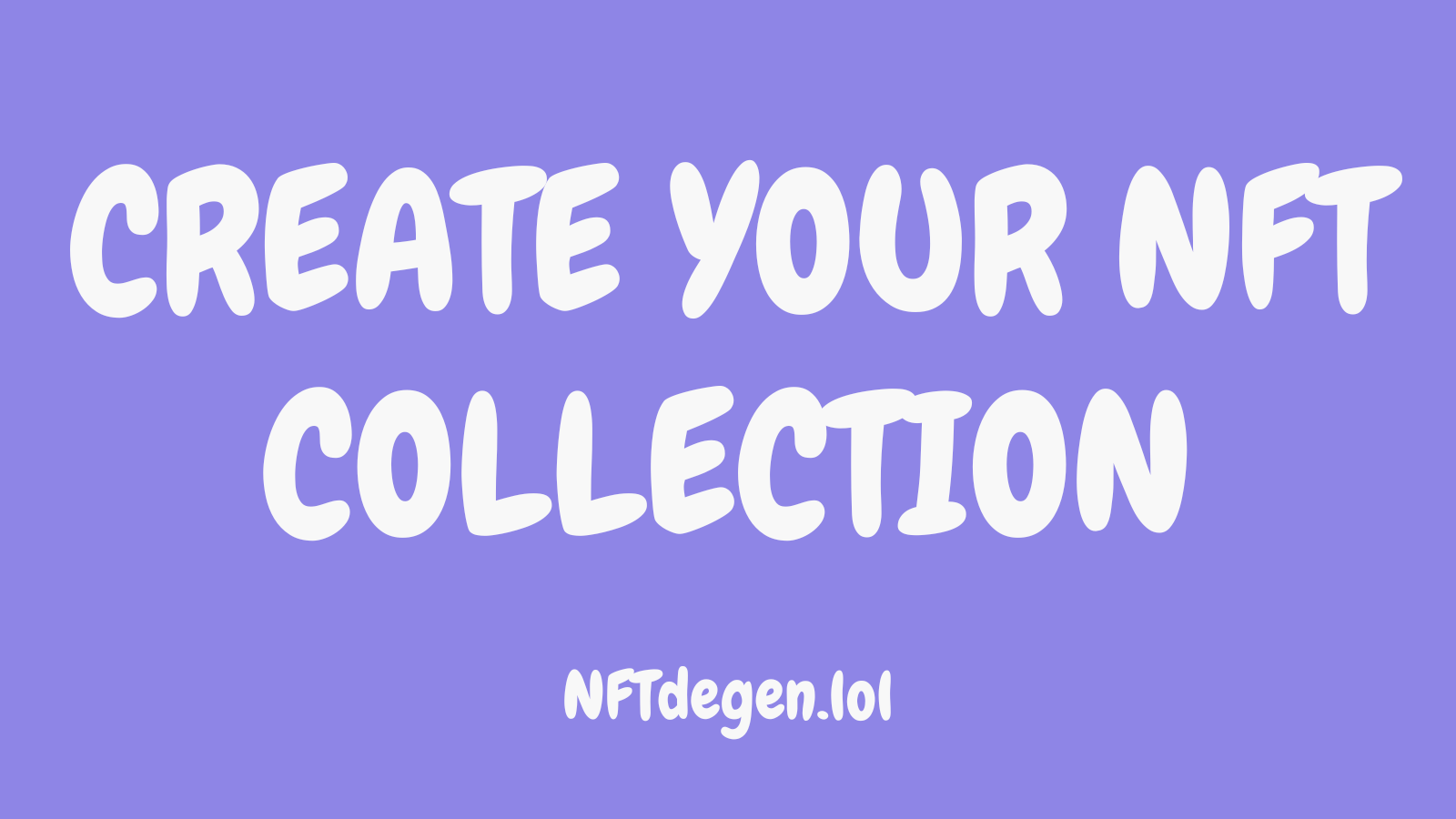 Create NFT Collection | NFTdegen.lol | NFT Launchpad & Marketplace on ...